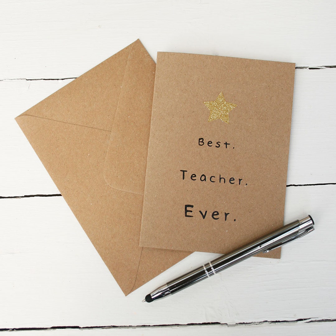 Best Teacher Ever Card, Card for Teachers or Teaching Assistants, End ...