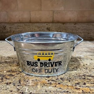 Bus Driver off Duty Bucket, Bus Driver End of the Year Gift, Bus Driver ...