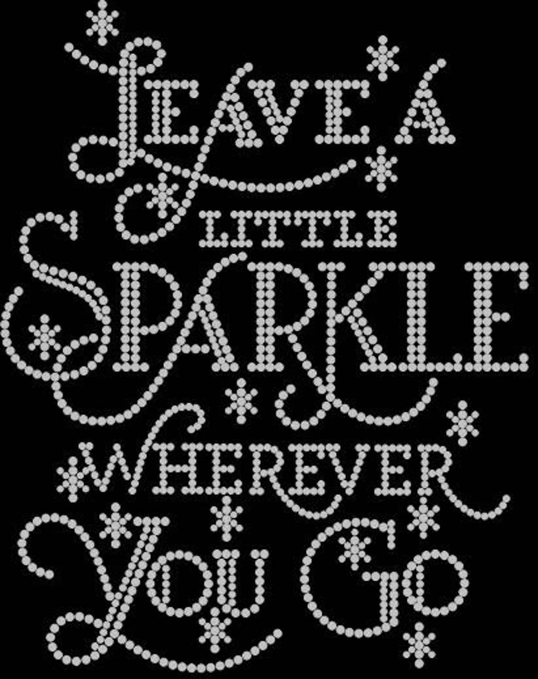Sparkle Iron on Spangle, Rhinestone Iron On. Leave a Little Sparkle ...