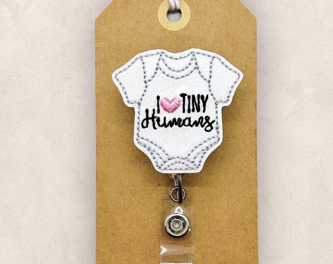I Love Tiny Humans Badge Reel, Peds Badge Holder, Nursing Badge Reel, L ...