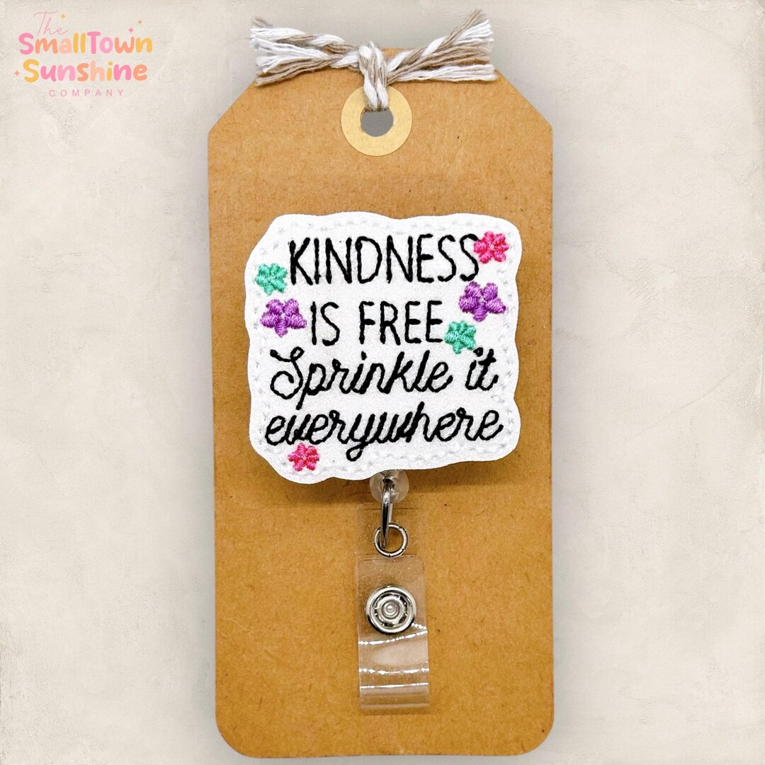 Kindness is Free Badge Reel, Nurse Badge Clip, Teacher Lanyard ...