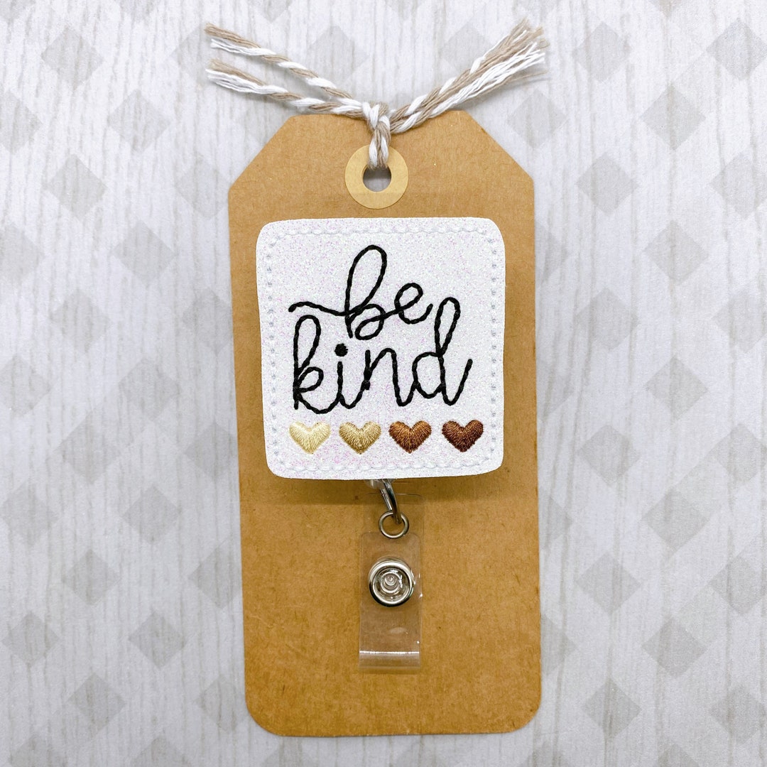 Be Kind Badge Reel, Diversity Badge Reel, Nurse ID Holder, Humankind ...