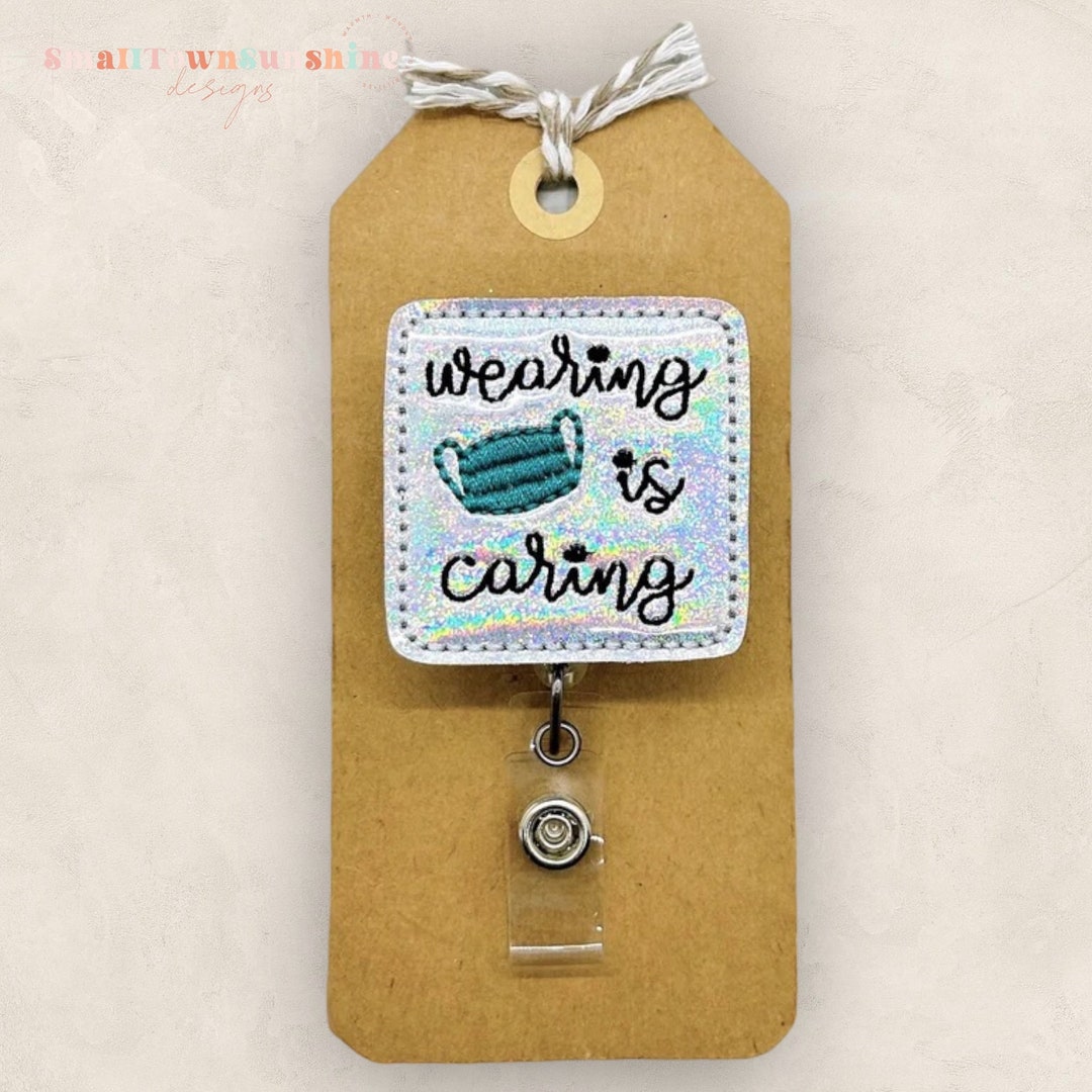 Wearing is Caring Badge Reel, Wear Your Mask Badge Clip, Nurse Badge ...