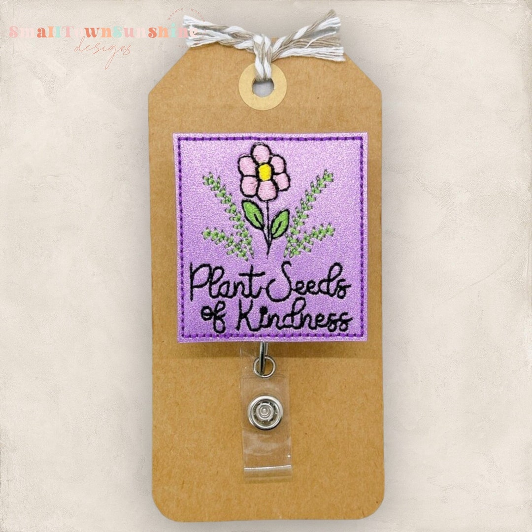 Plant Seeds of Kindness Badge Reel, Daisy Badge Reel, Nurse Badge Reel ...