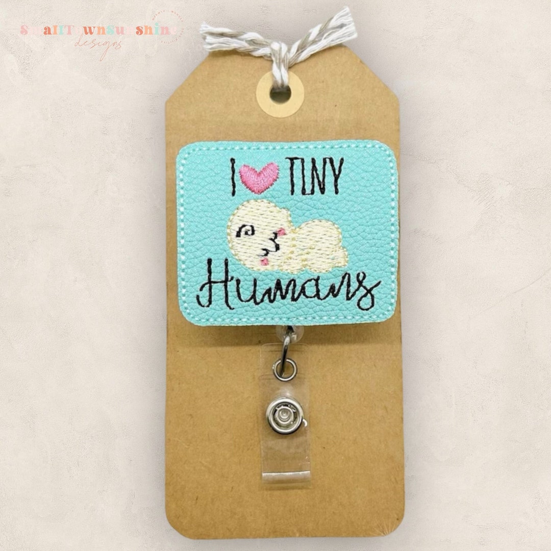 I Love Tiny Humans Badge Reel Peds Nurse Badge Reel Light - Etsy