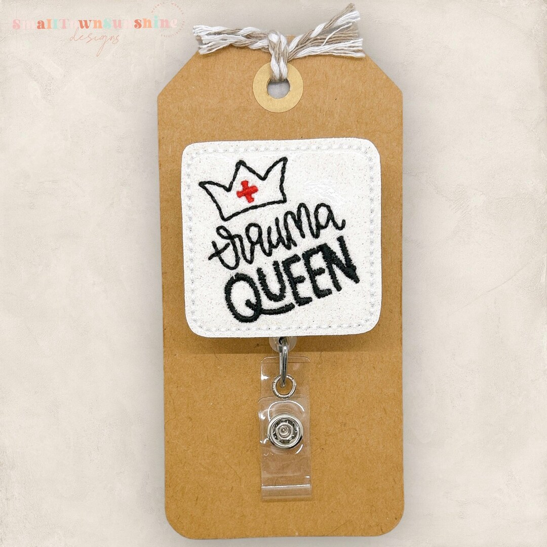 Trauma Queen Badge Reel, Trauma Nurse Badge Reel, Nurse Badge Holder ...