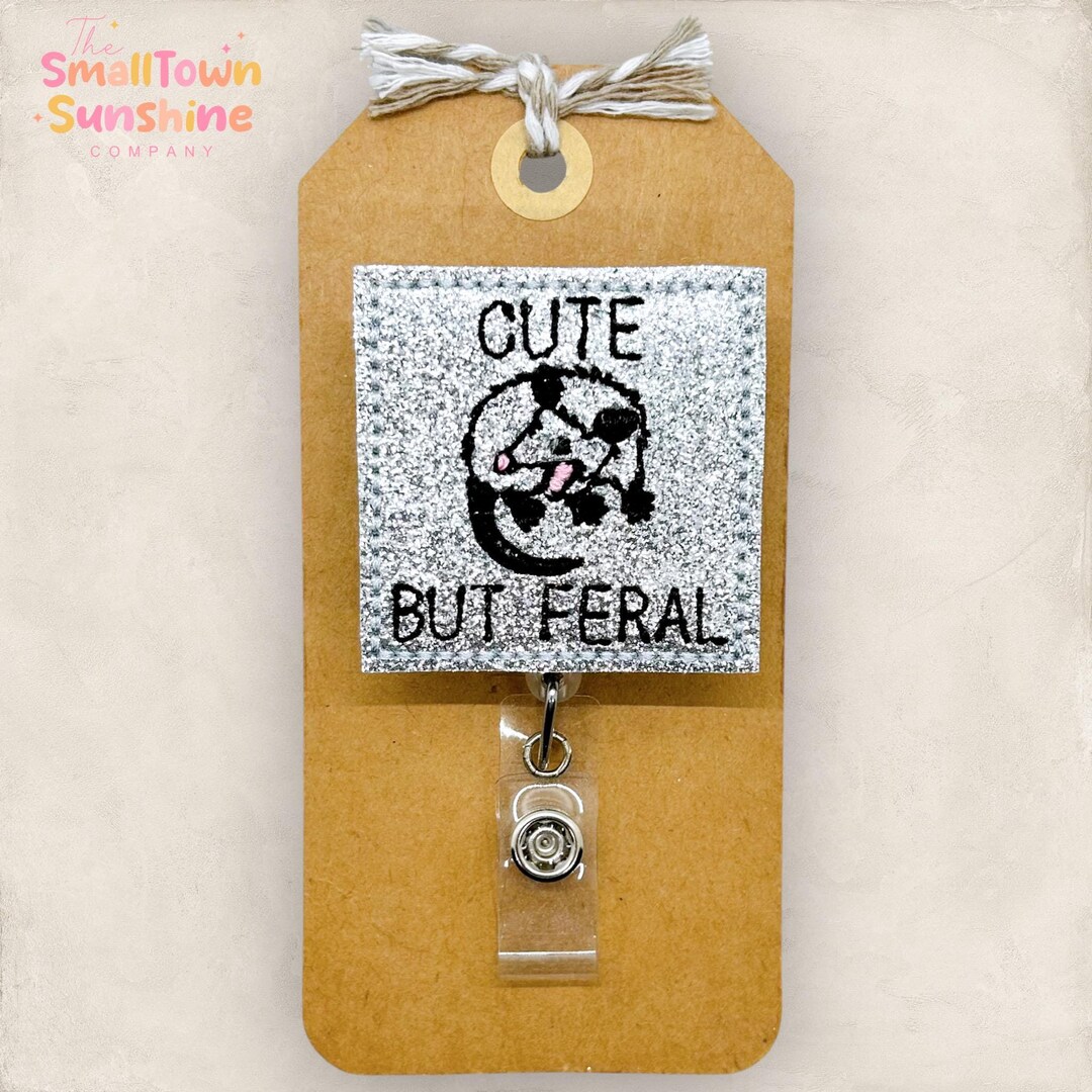 Cute but Feral Badge Reel, Opossum Badge, Nurse Badge Clip, Teacher ...