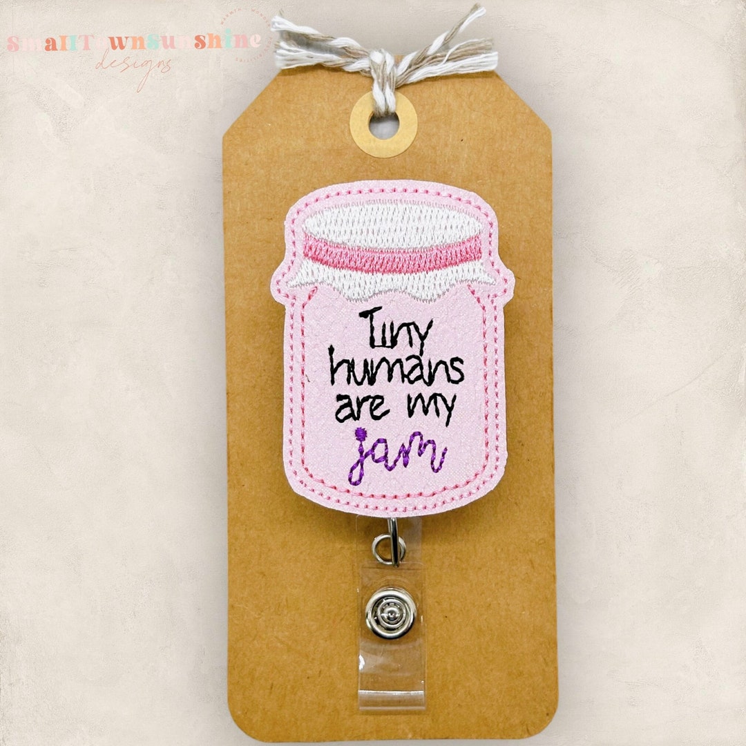 Tiny Humans Are My Jam Badge Reel, Pediatrics Badge Reel, Peds Nurse ...