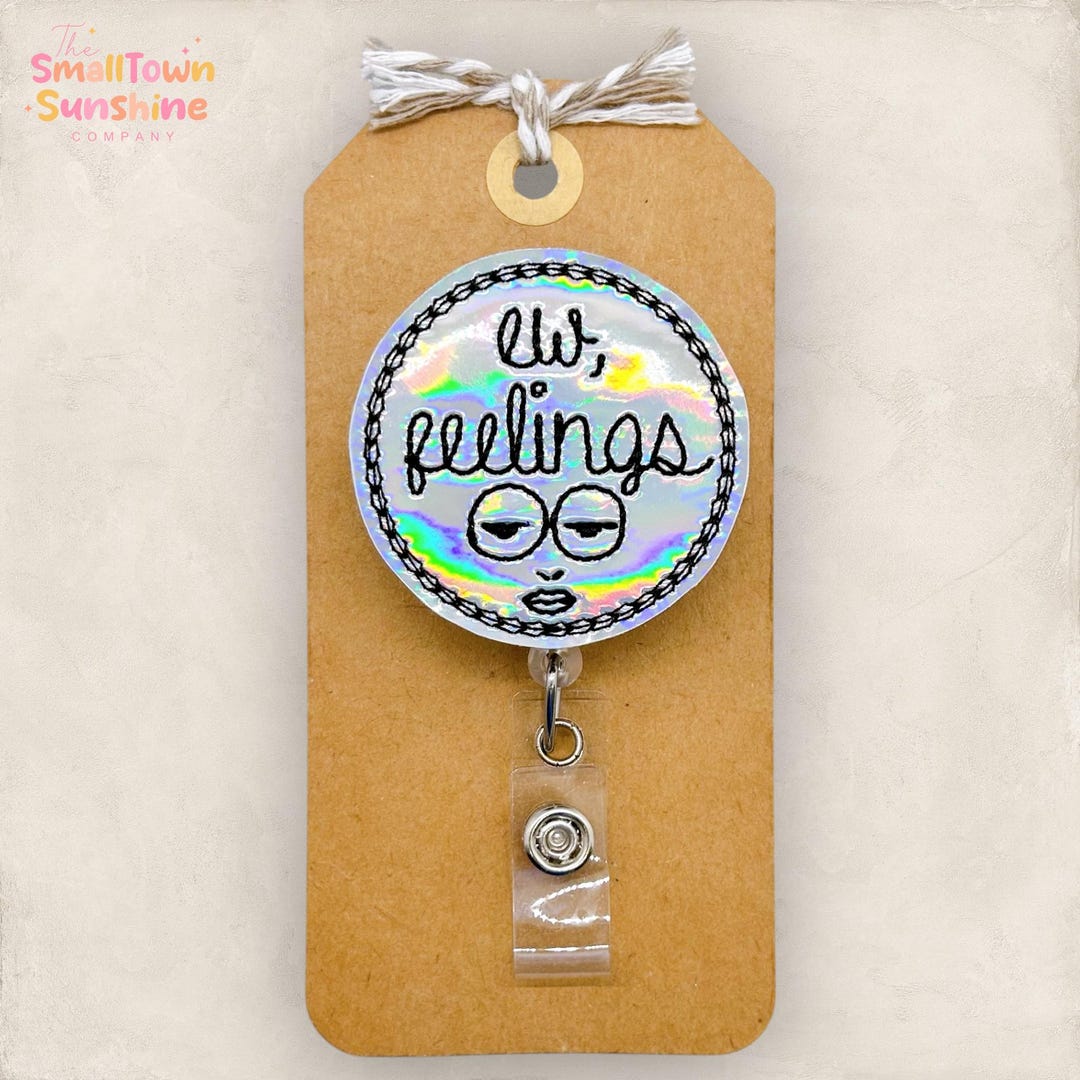 Ew Feelings Badge Reel, Mental Health Badge Reel, Nurse Badge Clip ...