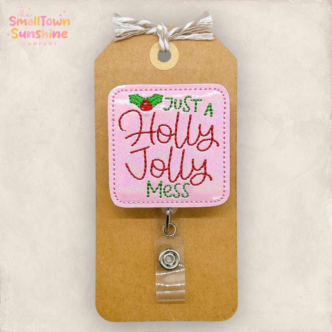 Just a Holly Jolly Mess Badge Reel, Christmas Badge Reel, Nurse Badge ...