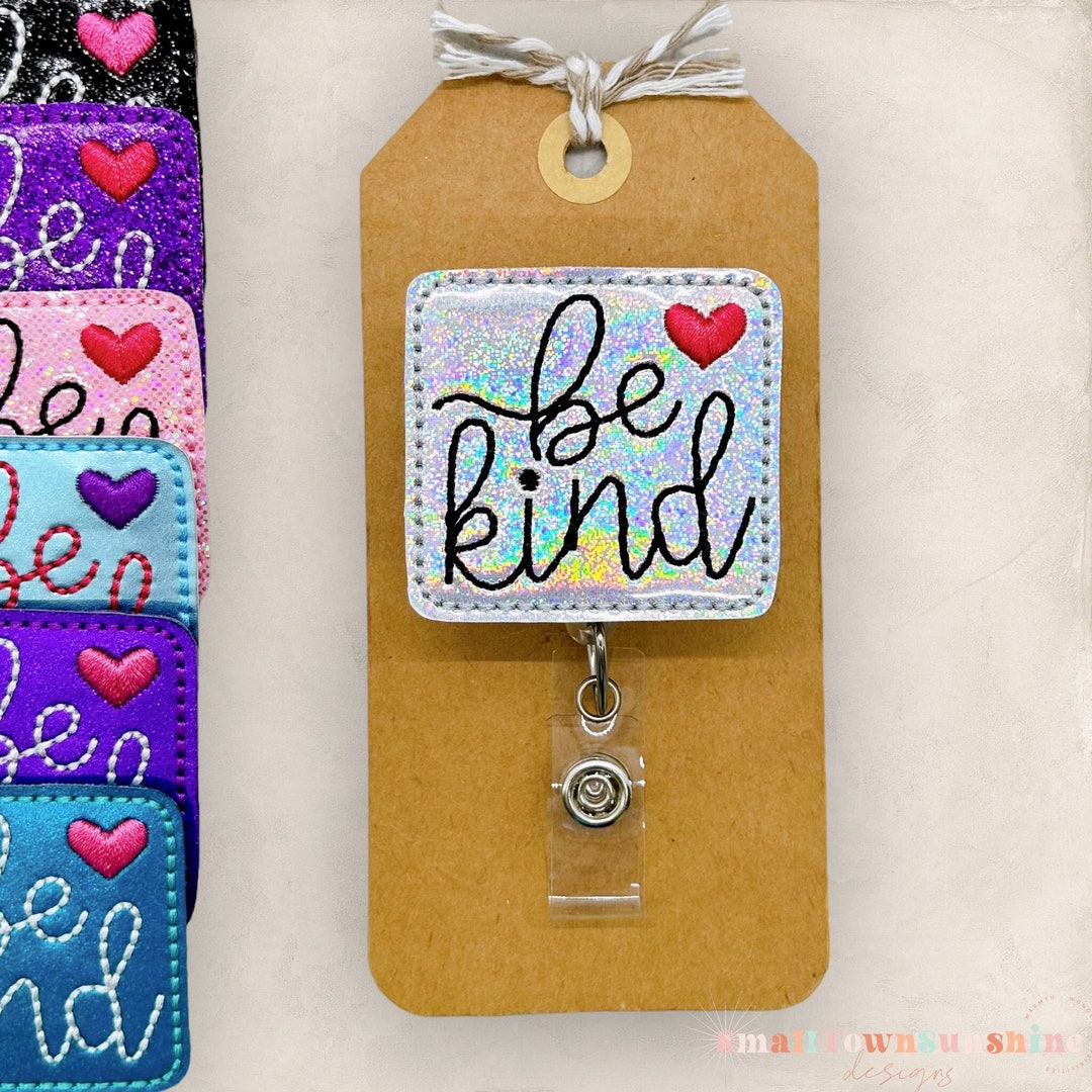 Be Kind Badge Reel, Kindness Badge Reel, Spread Love Badge Reel, Nurse ...