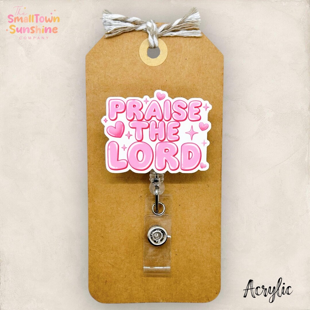 Praise the Lord Badge Reel, Christian Badge Reel, Nurse Badge Clip ...