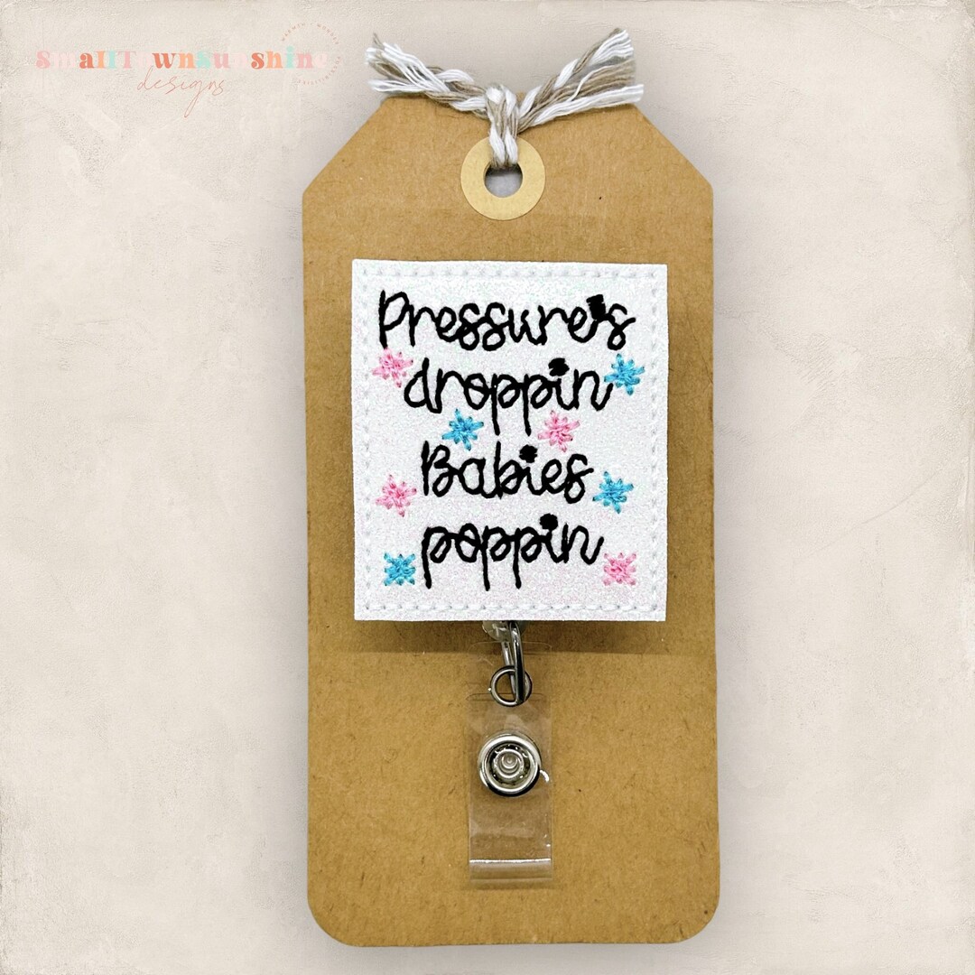 Pressure’s Droppin Babies Poppin Badge Reel, L&D Badge Reel, Nurse ...