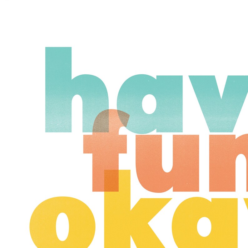 Have Fun Okay, Kids Quote Art Print, Playroom Wall Decor, Modern Kids ...