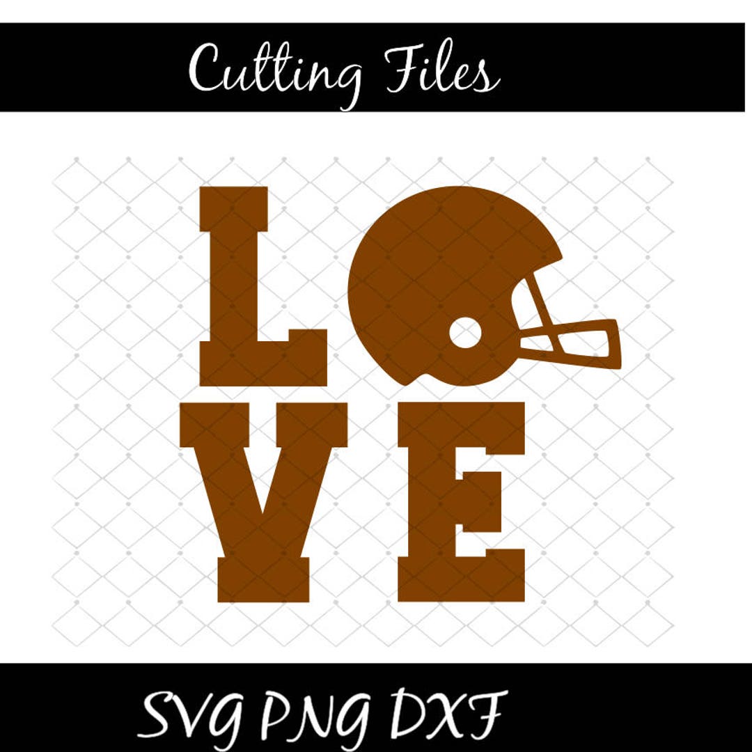 Love Svg Football Svg Helmet SVG Png Dxf Instant Download Sport Shirt ...