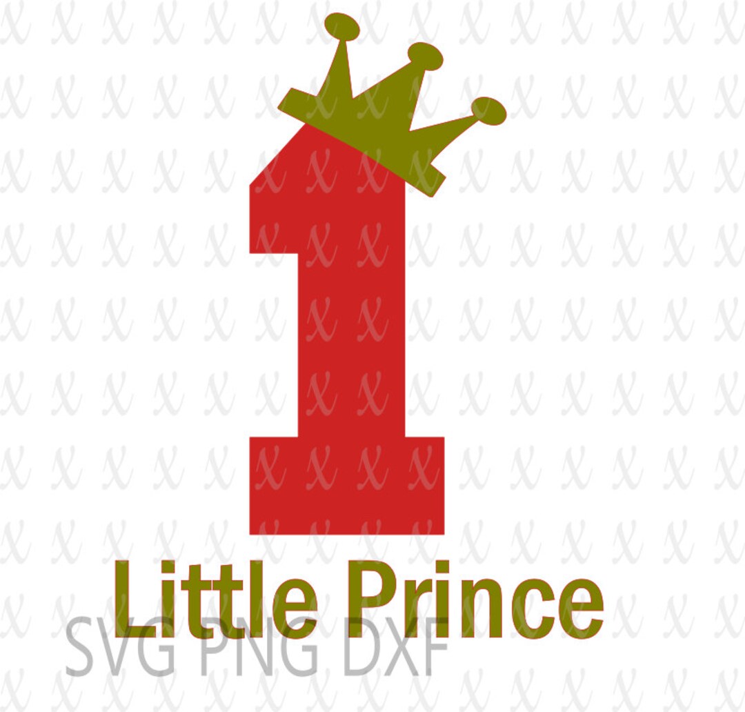 Little Prince Number 1 With Crown Birthday Svg Cutting File Instant ...