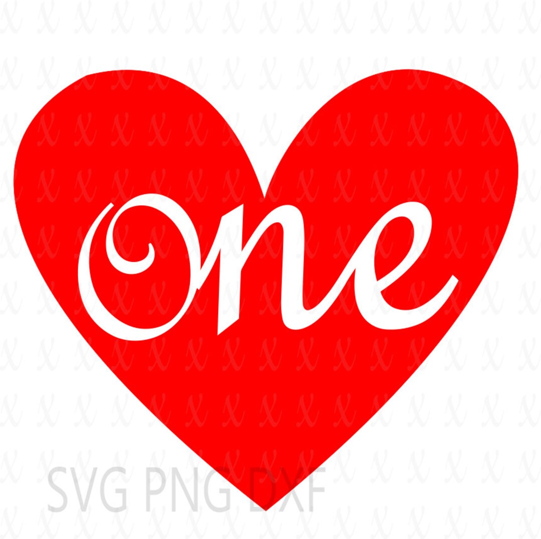 One Heart Birthday Svg Dxf Png Cutting File Instant Download Birthday ...