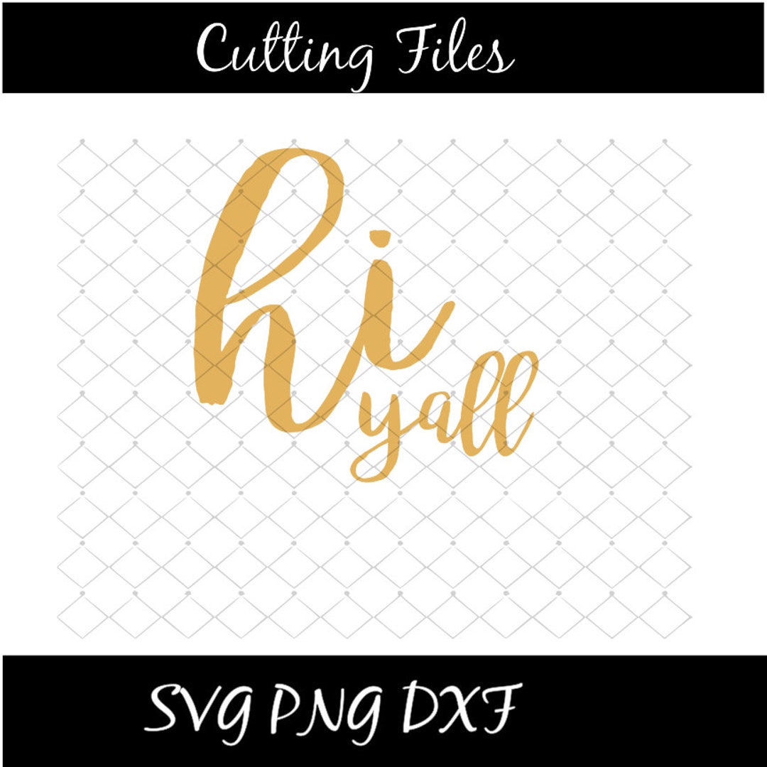 Hi Svg Hi Ya'll SVG PNG DXF File New Born Design Svg Newborn Design Y ...