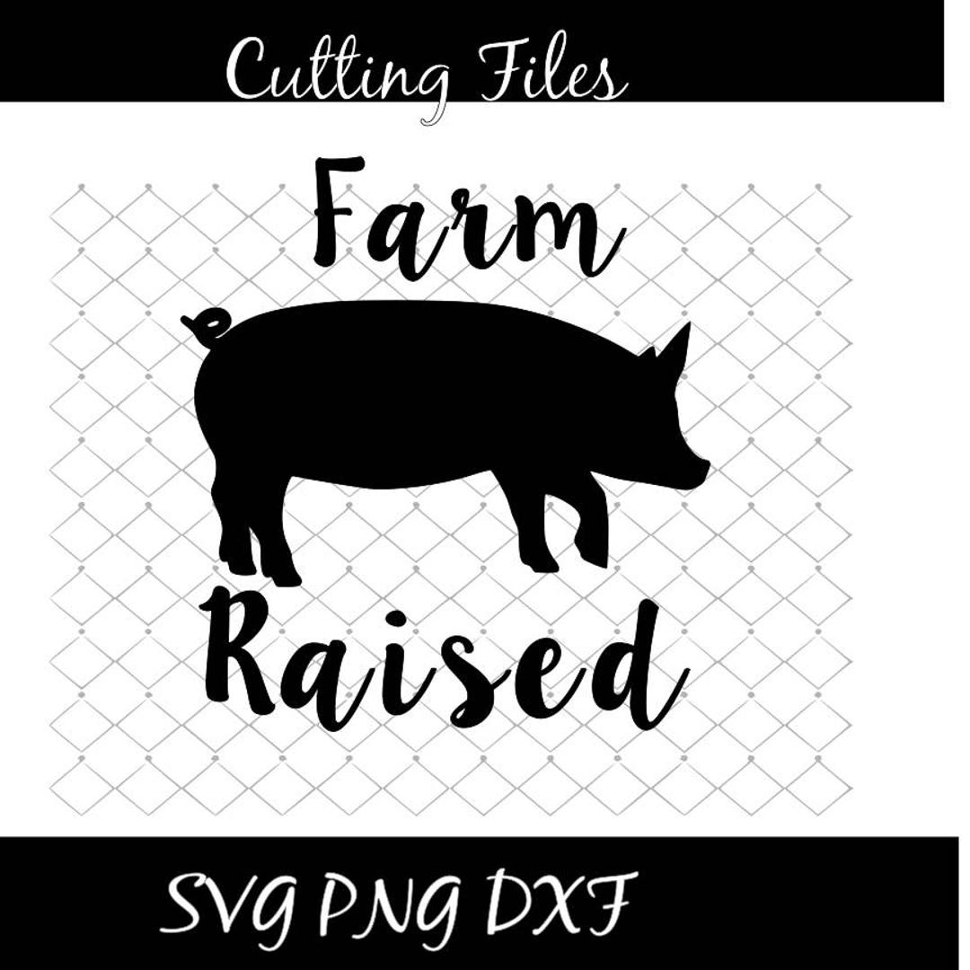 Farm Raised Svg Png Dxf, Pig Svg Png Dxf, Wood Sign Design Farm Theme ...