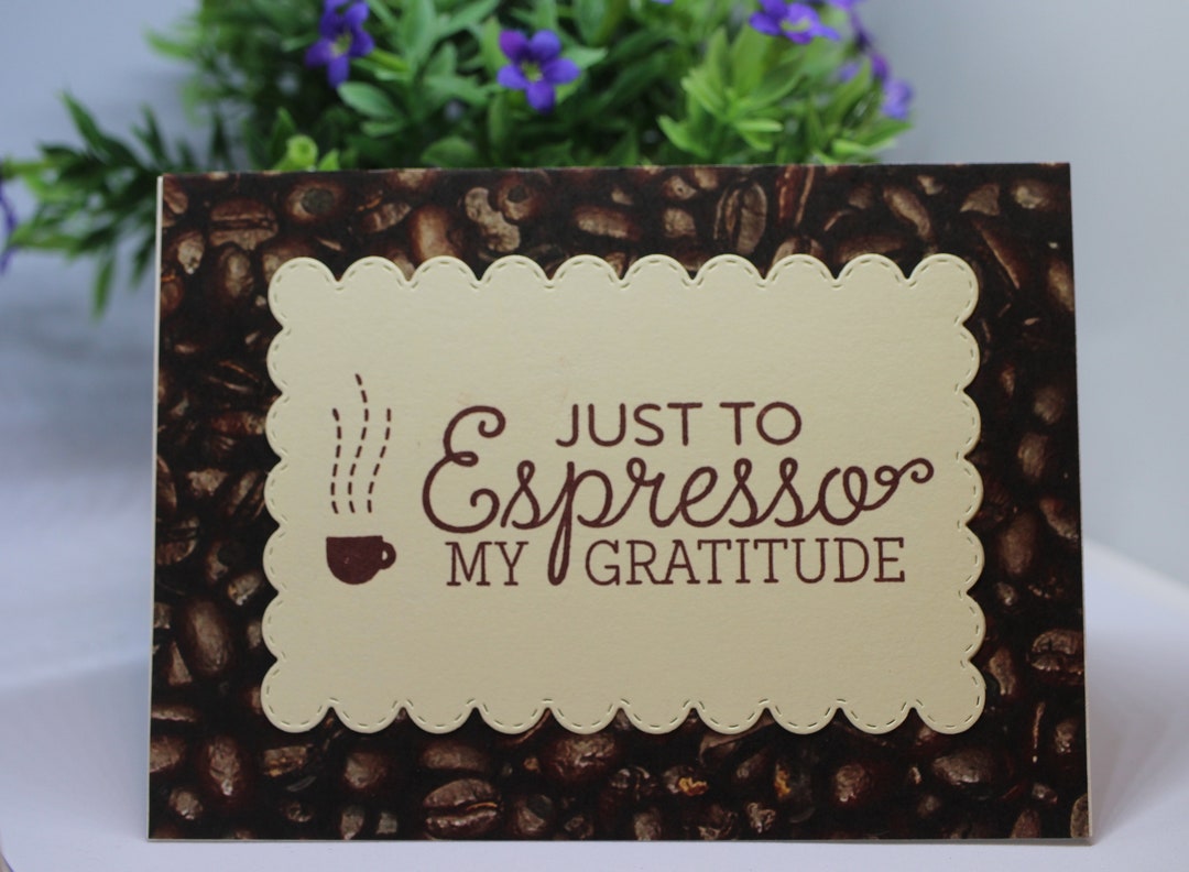 Coffee Card Thank You, Espresso, Coffee Beans, Gratitude, Latte, Mug ...