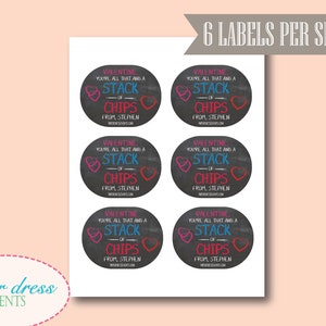 Set of 6 - Valentine You're All That and a Stack of Chips - Chips Label ...