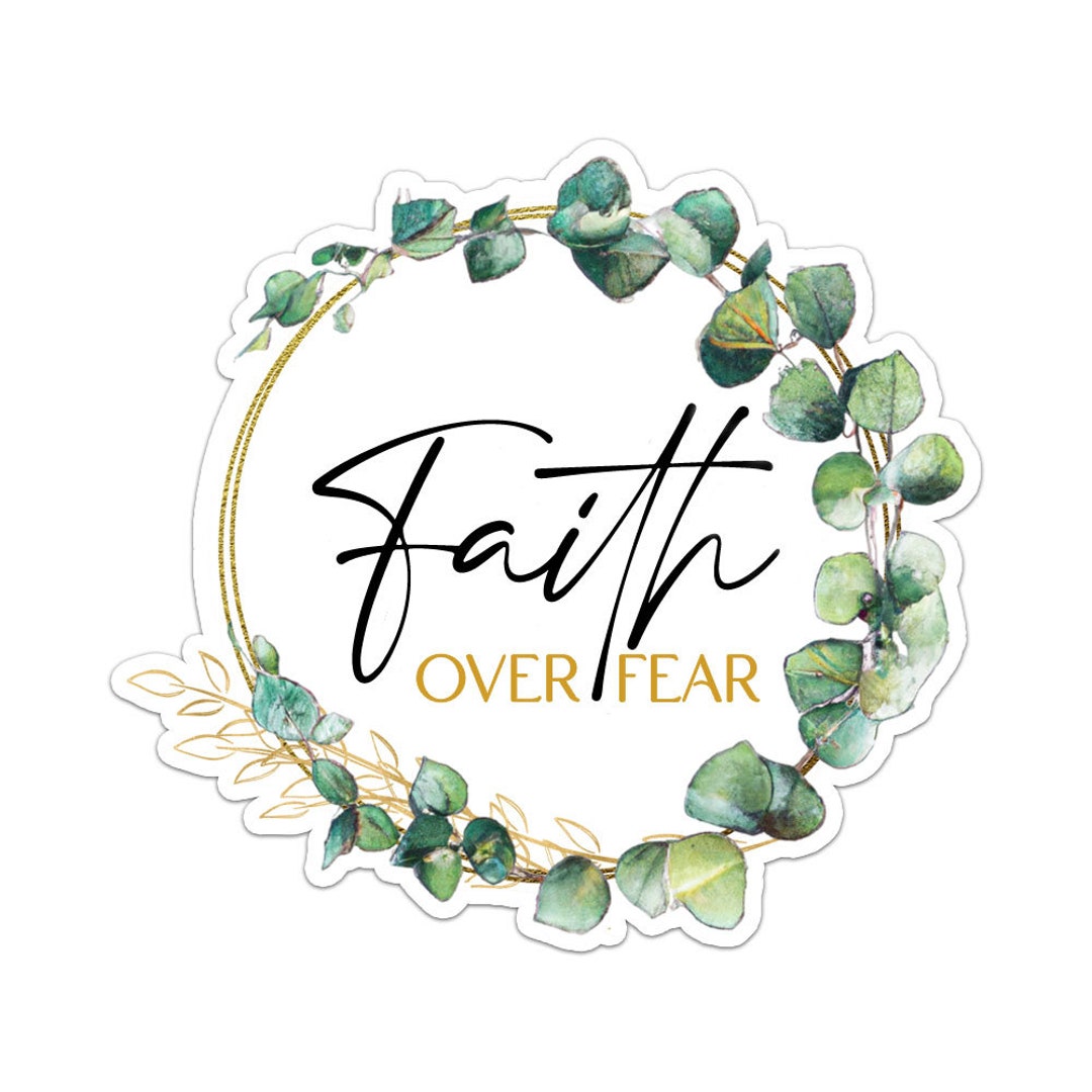 Faith Over Fear Sticker Eucalyptus Faith Inspired Decor Green Gold Car ...