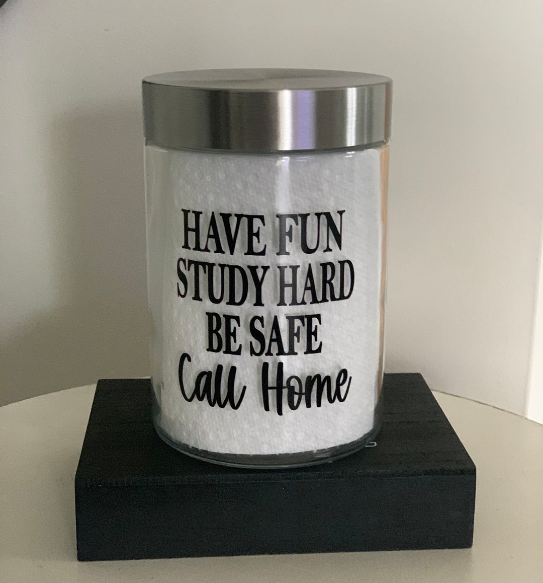 Have Fun Study Hard Be Safe Call Home, Funny Gift for College Student ...