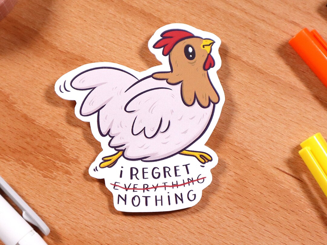 Sticker : I Regret Nothing Chicken Run No Regrets 'je Ne Regrette Rien ...