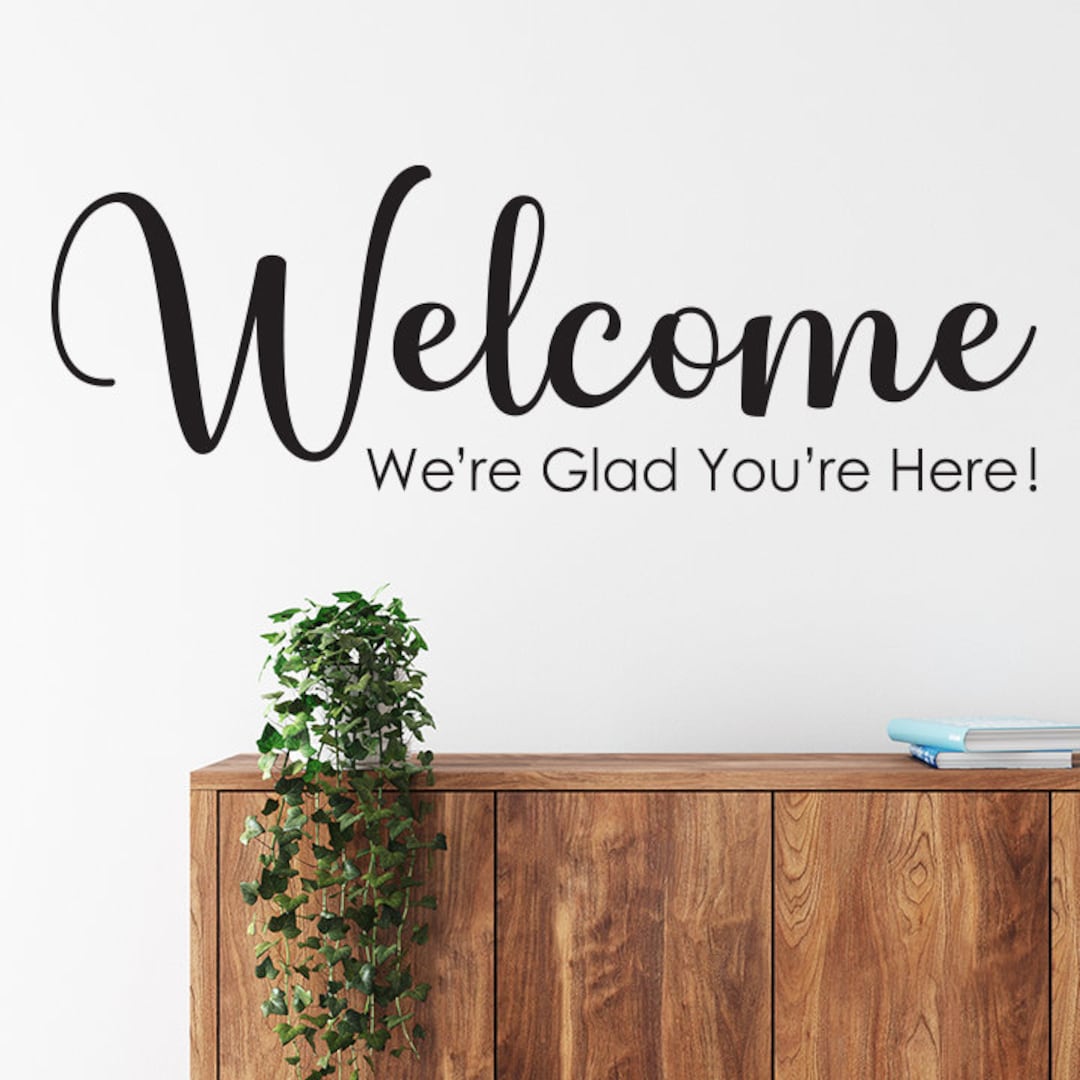 Welcome We're Glad You're Here - Vinyl Decal - Door Sign Church Worship Sanctuary Business Shop ...