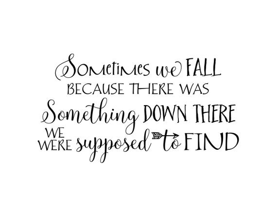 Sometimes We Fall Down Quotes