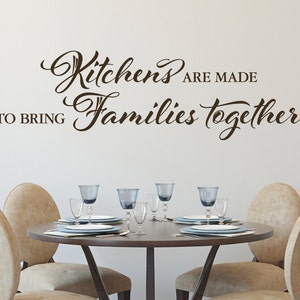 Kitchens Are Made to Bring Families Together, Vinyl Decal, Wall Decal ...