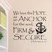 Hebrews 6:19 We Have This Hope as an Anchor for the Soul Firm and ...