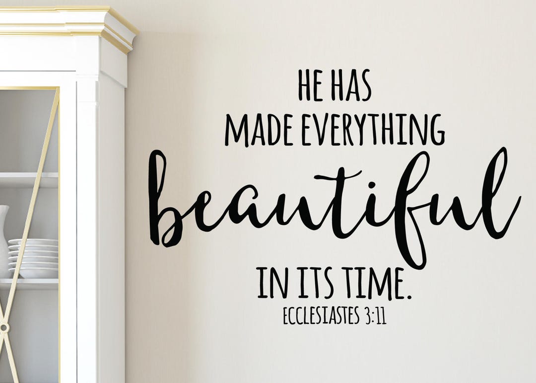 Ecclesiastes 3:11 He Has Made Everything Beautiful in Its Time, Kitchen ...