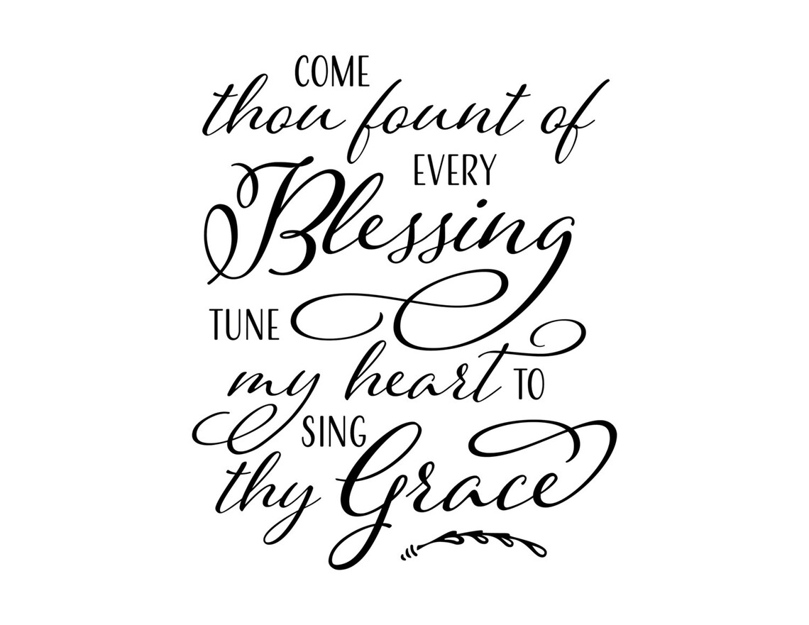 Come Thou Fount of Every Blessing, Hymn, Religious, Christian, Sing ...