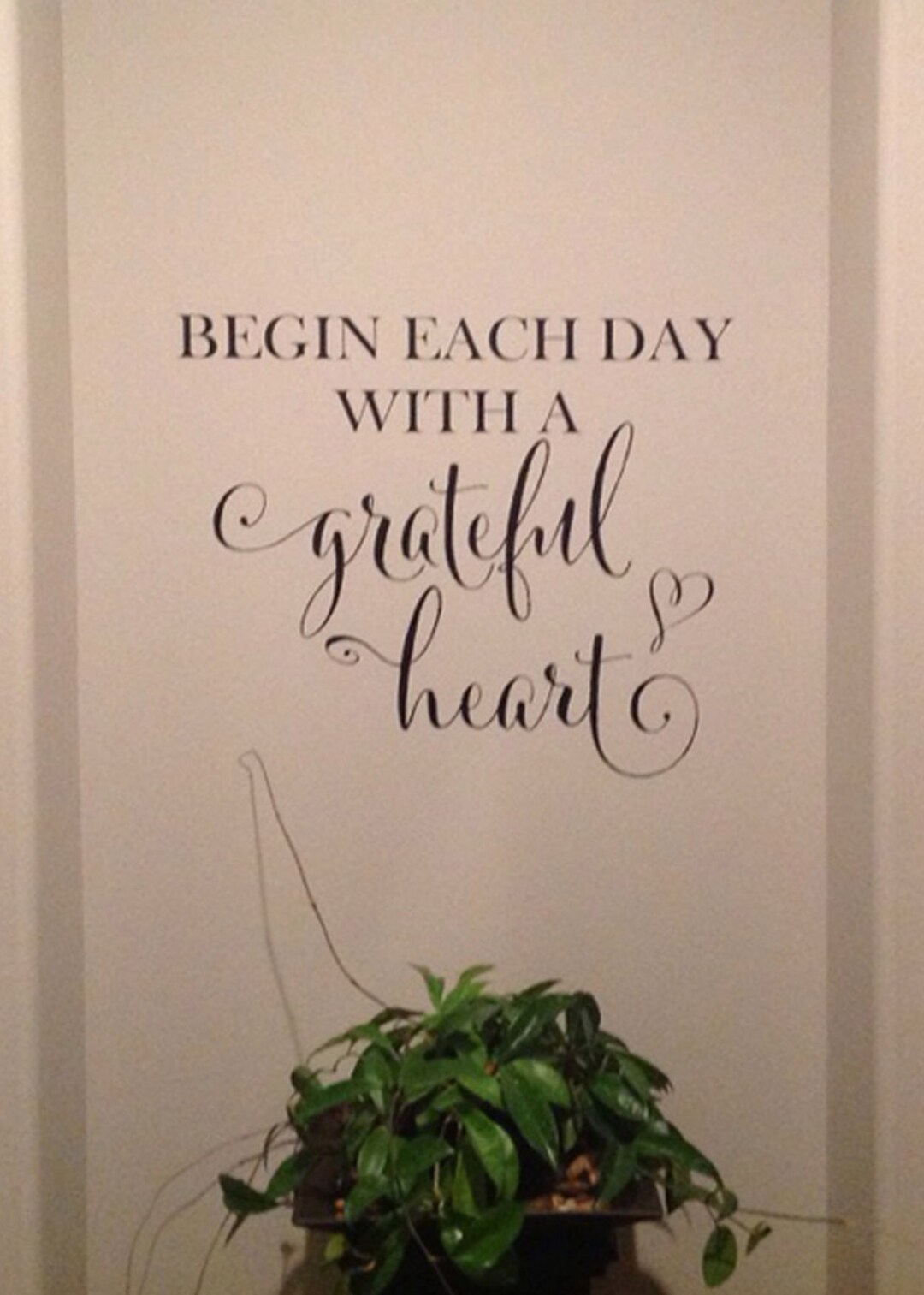 Begin Each Day With a Grateful Heart - Living Room Kitchen Entry Way ...
