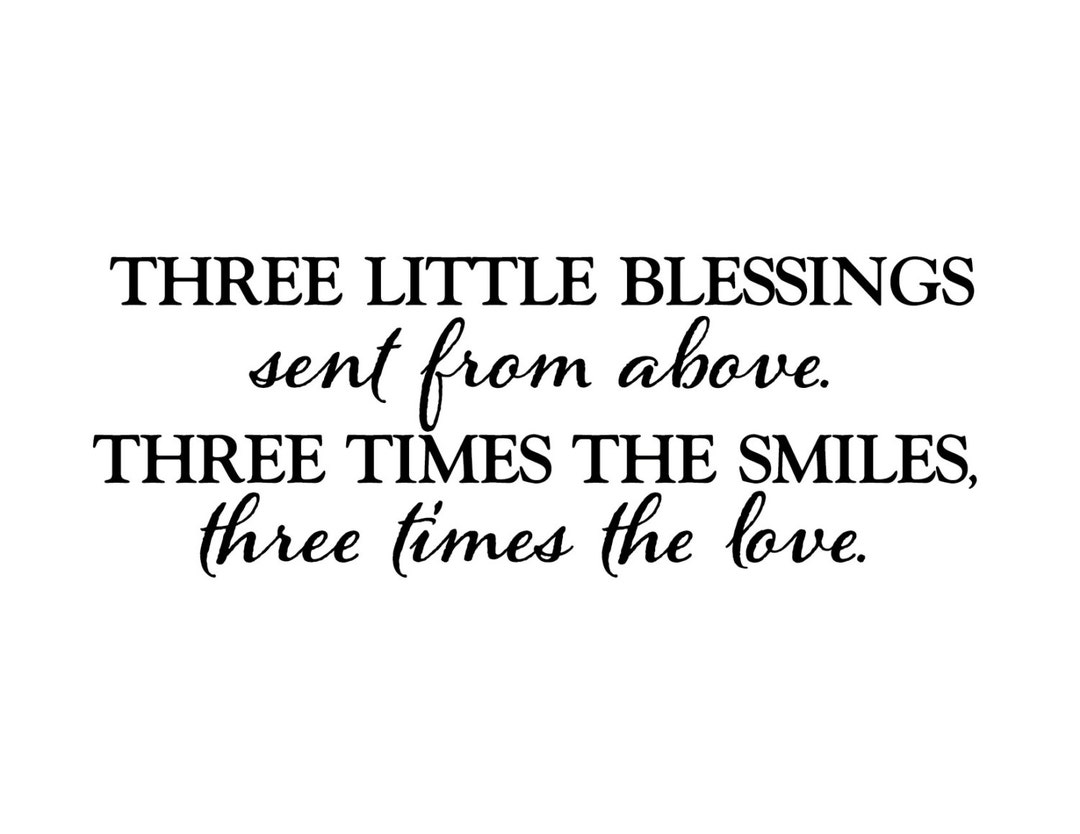 Three Little Blessings Sent From Above Three Times the Smiles Three ...