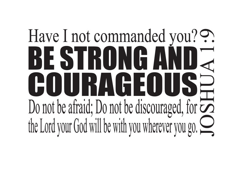 Joshua 1:9 Have I Not Commanded You Do Not Be Afraid Do Not Be | Etsy