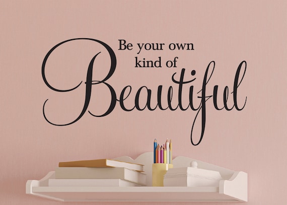 Be Your Own Kind of Beautiful Inspirational Quote Teen Girl | Etsy