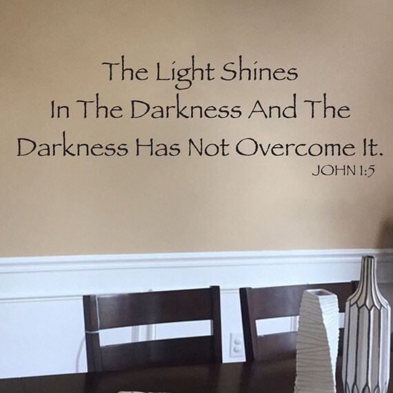 John 1:5 The light shines in the darkness the darkness has not | Etsy