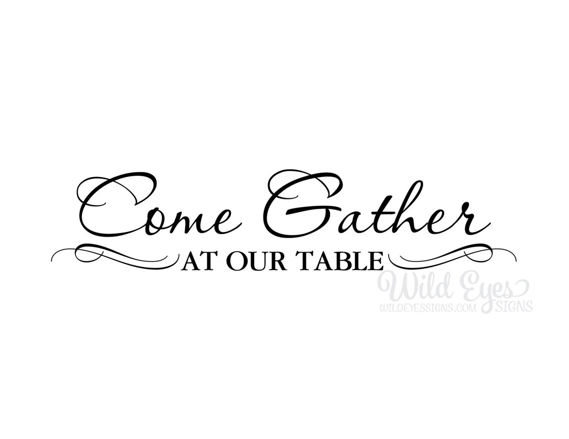 Come Gather at Our Table, Wall Decal, Vinyl, Kitchen, Dining Room ...