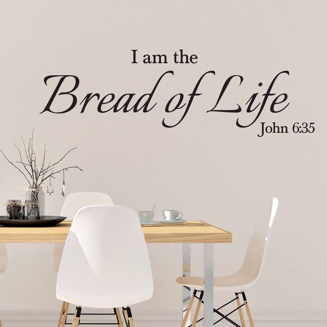 John 6:35 I Am the Bread of Life, Give Us Today Our Daily Bread ...