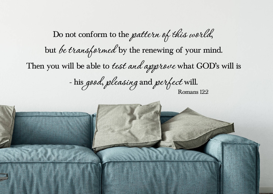 Romans 12:2 Do Not Conform to the Pattern of This World, Bible Verse ...