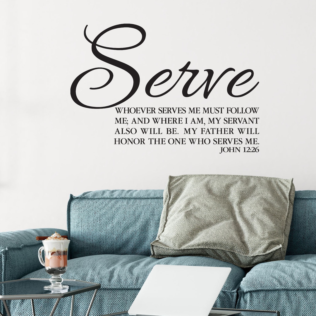John 12:26 Serve My Father With Honor the One Who Serves Me Scripture ...