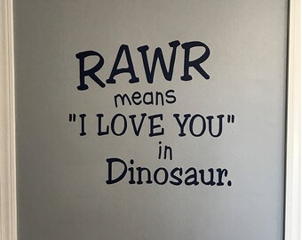 RAWR Means I Love You in Dinosaur Vinyl Wall Decal - Etsy