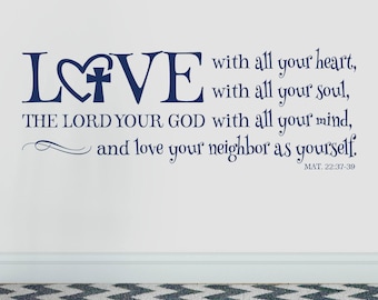 Love the Lord Your God Matthew 22:37 Vinyl Wall Decal b-014b Back40life ...