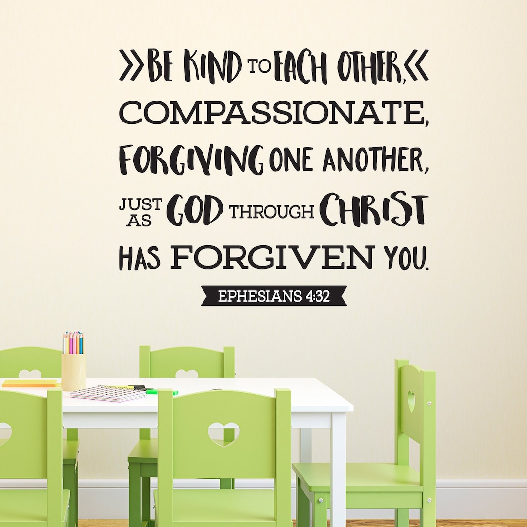 Ephesians 4:32 Be Kind to Each Other, Compassionate, Church Decal ...