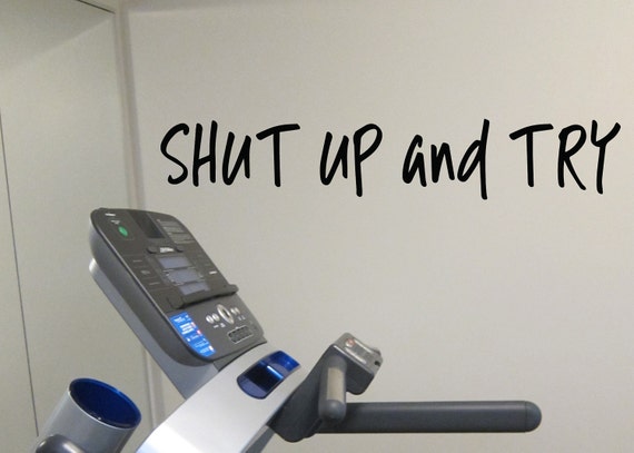 Shut up and Try Motivational Quote Gym Sign Weight Room - Etsy Canada