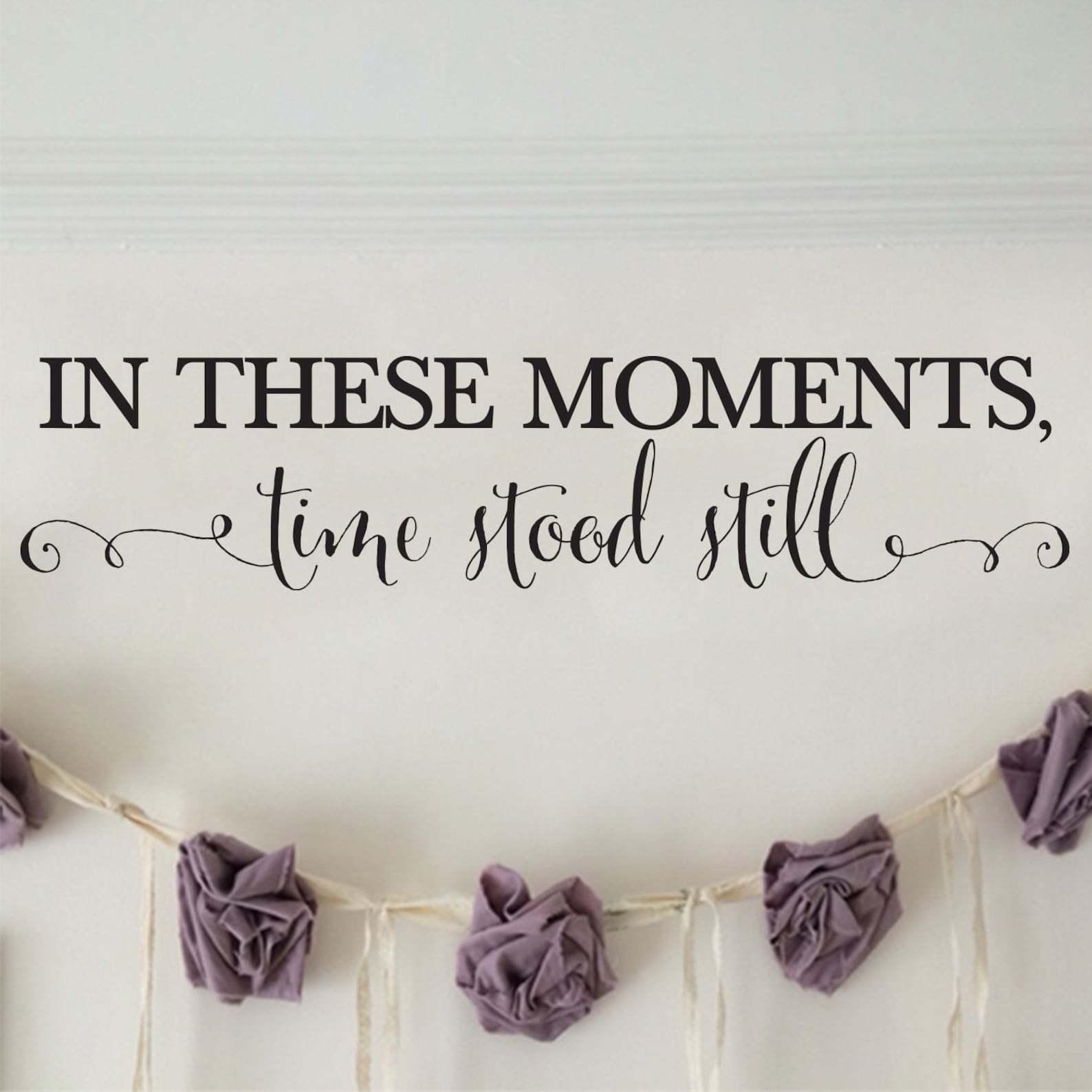 In These Moments Time Stood Still Photo Picture Wall Vinyl | Etsy