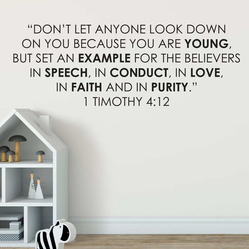 1 Timothy 4:12 Don't Let Anyone Look Down on You Because You Are Young ...