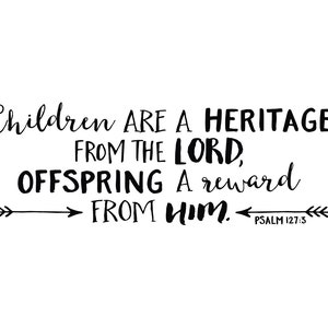 Children Are a Heritage From the Lord, Explorer Nursery, Arrows, Vinyl ...